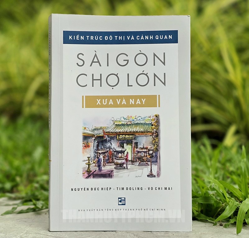 Khám phá kiến trúc đô thị và cảnh quan Sài Gòn - Chợ Lớn xưa và nay