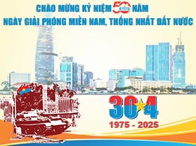 Chào mừng Kỷ niệm 50 năm Ngày Giải phóng miền Nam, thống nhất đất nước ...